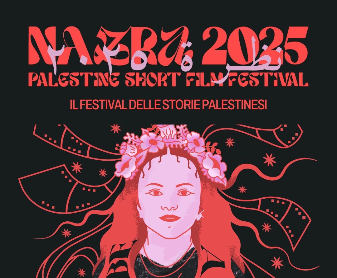 NAZRA 2025 – International Palestine Short Film Festival: tre serate di ...